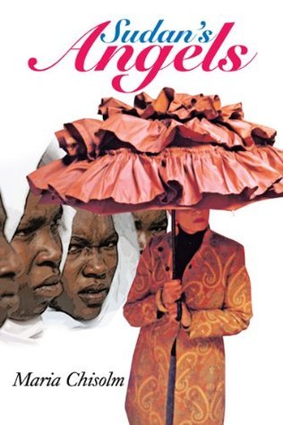 Sudan’s Angels by Maria Chisolm | Goodreads