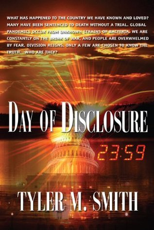 Day of Disclosure by Tyler M Smith | Goodreads