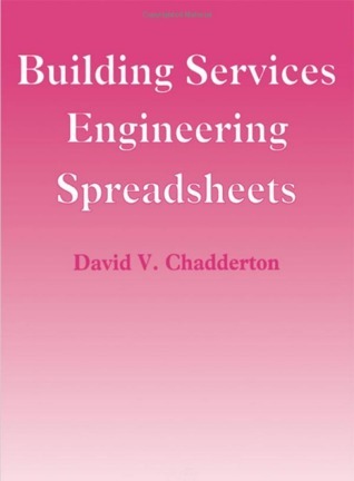 Building Services Engineering Spreadsheets by David V. Chadderton ...