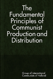 The Fundamental Principles of Communist Production and Distribution by ...