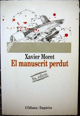 El manuscrit perdut by Xavier Moret | Goodreads