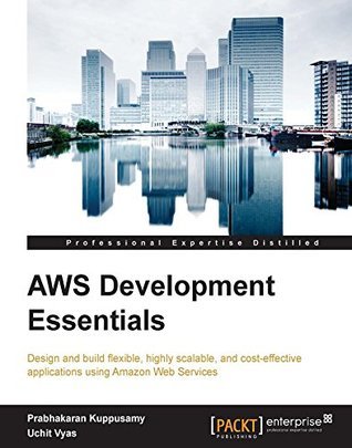 AWS Development Essentials by Prabhakaran Kuppusamy | Goodreads