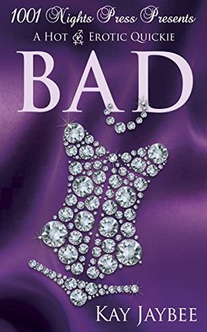 Bad by Kay Jaybee | Goodreads