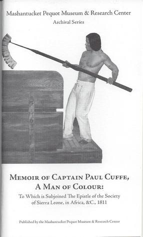 Memoir of Captain Paul Cuffe a Man of Colour by Jack Campisi | Goodreads