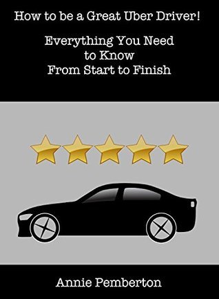 How to be a Great Uber Driver! Everything You Need to Know From Start ...