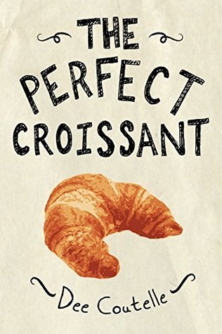 The Perfect Croissant: Step-by-Step Instructions Plus Fabulous Fillings ...