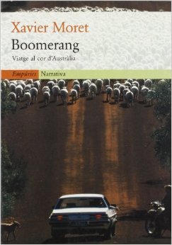 Boomerang. Viatge al cor d'Austràlia by Xavier Moret | Goodreads
