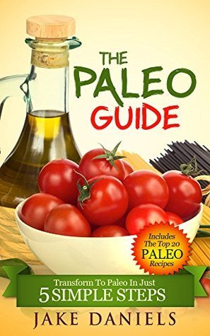 Paleo For Beginners: Beginners Guide To Starting The Paleo Diet ...