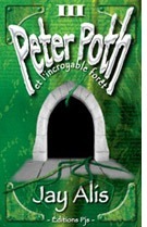 Peter Poth et l'Incroyable Foret (Peter Poth, #3) by Jay Alis | Goodreads