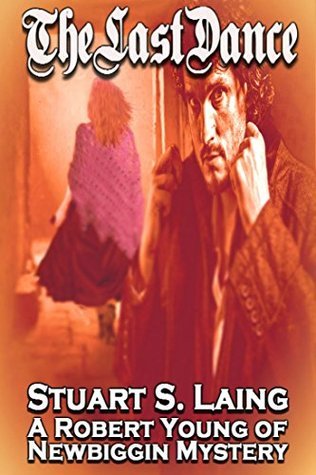 The Last Dance by Stuart S. Laing | Goodreads
