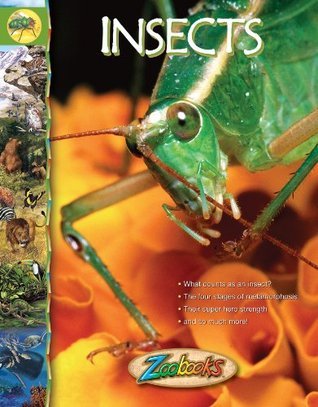 Insects (Zoobooks) by John Bonnett Wexo | Goodreads