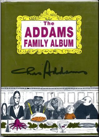 The Addams Family Album by Charles Addams | Goodreads