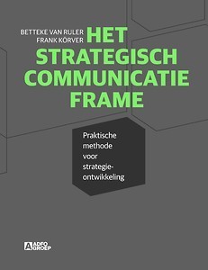 Het Strategisch Communicatie Frame by Betteke van Ruler | Goodreads
