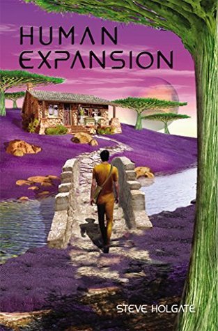 Human Expansion (Humankind Series Book 2) by Steve Holgate | Goodreads