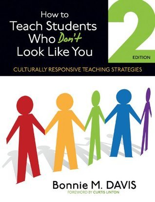 How to Teach Students Who Don′t Look Like You: Culturally Responsive ...