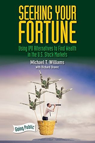 Seeking Your Fortune: Using IPO Alternatives to Find Wealth in the U.S ...