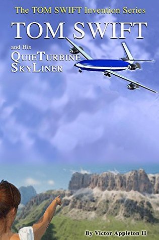 Tom Swift and His QuieTurbine SkyLiner by Thomas Hudson | Goodreads