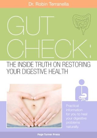 Gut Check:: The Inside Truth on Restoring Your Digestive Health by ...