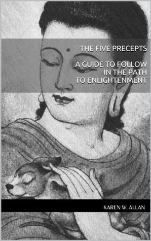 The Five Precepts A guide to follow in the Path to Enlightenment by ...