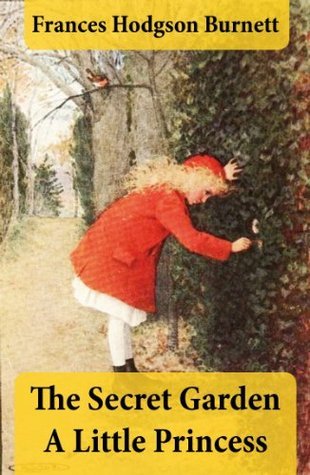 The Secret Garden + A Little Princess (2 Unabridged Classics in 1 eBook ...