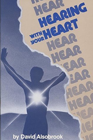 Hearing with Your Heart by David Alsobrook | Goodreads