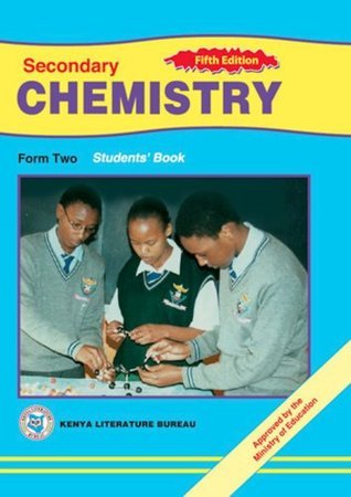 KLB Chemistry: SHS; Form 2 by Kenya Literature Bureau | Goodreads