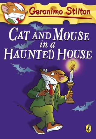Geronimo Stilton: Cat and Mouse in a Haunted House by Geronimo Stilton ...