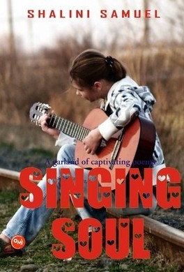 Singing Soul: A Garland of Captivating Poems by Shalini Samuel | Goodreads