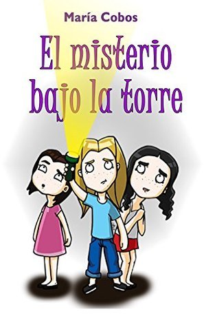 El misterio bajo la torre by María Cobos | Goodreads