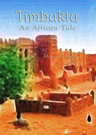 Timbuktu: An African Tale by Marcos Soriano | Goodreads