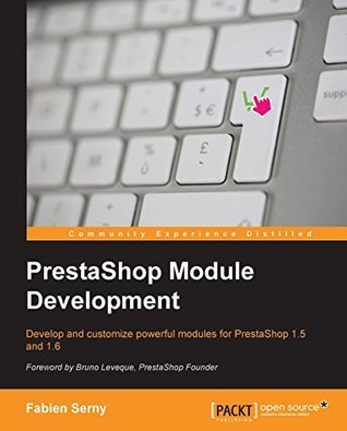 PrestaShop Module Development by Fabien Serny | Goodreads