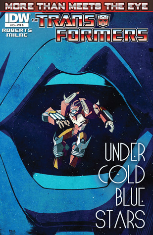 The Transformers: More Than Meets The Eye #15 by James Roberts | Goodreads