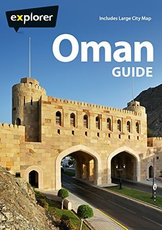 Oman Guide by Explorer Publishing | Goodreads