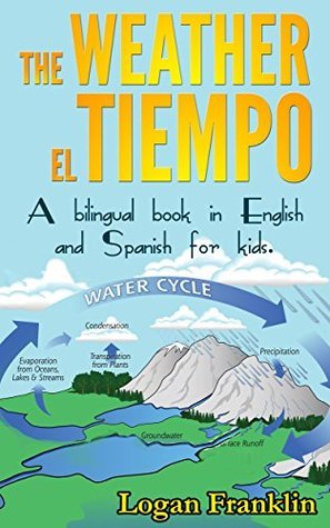 THE WEATHER - EL TIEMPO: A bilingual book in English and Spanish for ...