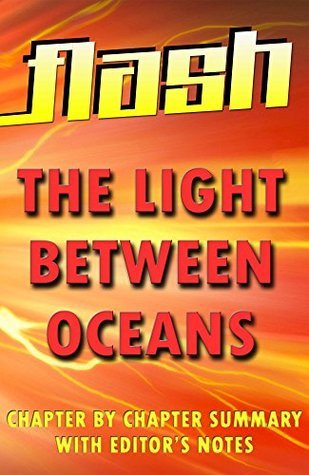 The Light Between Oceans: Flash Summaries: Chapter by Chapter Summary ...