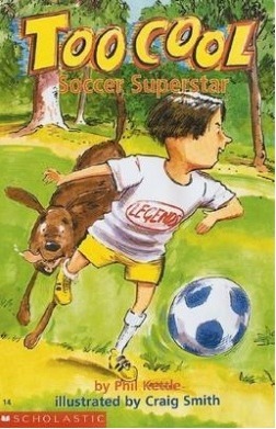 Toocool, Soccer Superstar by Phil Kettle | Goodreads