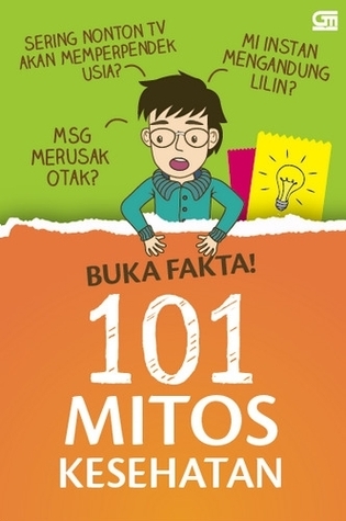 Buka Fakta! 101 Mitos Kesehatan by Nutrifood Research Center | Goodreads