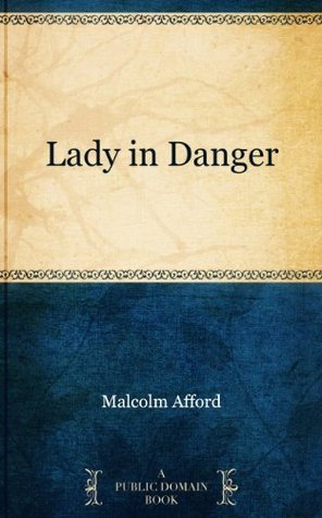 Lady in Danger by Malcolm Afford | Goodreads