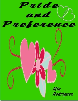 Pride and Preference by Mia Rodriguez | Goodreads