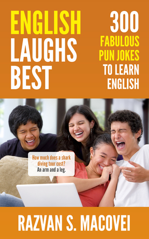 English Laughs Best. 300 Fabulous Pun Jokes to Learn English by Razvan ...