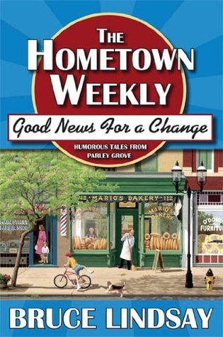 The Hometown Weekly by Bruce Lindsay | Goodreads