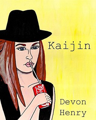 Kaijin by Devon Henry | Goodreads