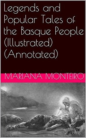 Legends and Popular Tales of the Basque People (Illustrated) by Mariana ...