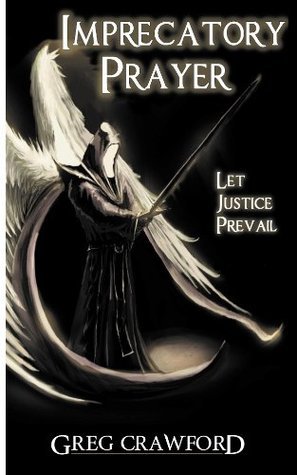 Imprecatory Prayer by Greg Crawford | Goodreads