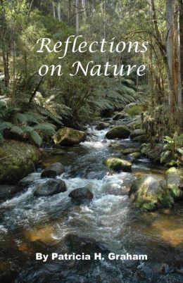 Reflections On Nature by Patricia H. Graham | Goodreads