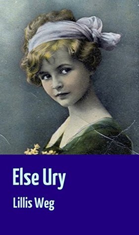 Else Ury: "Lillis Weg" (ungekürzte Original-Ausgabe) by Else Ury ...