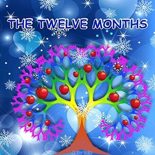 The Twelve Months: Russian Fairy Tale. Picture Book for Kids. by ...