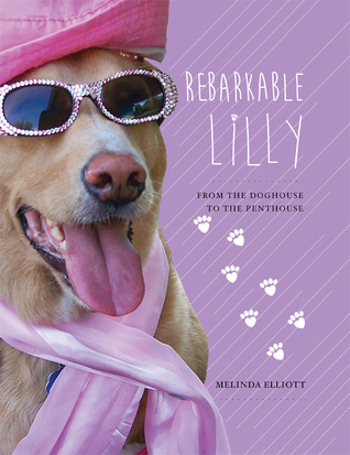 Rebarkable Lilly by Melinda Elliott | Goodreads