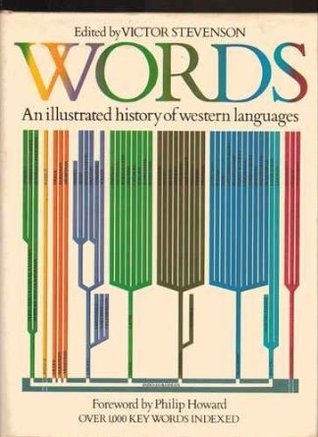 Words: An illustrated history of western languages by Victor Stevenson ...