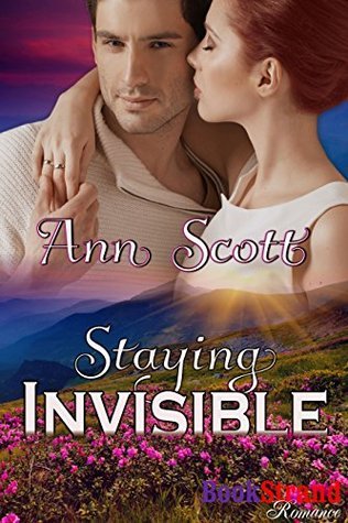 Staying Invisible (BookStrand Publishing Mainstream) by Ann Scott ...